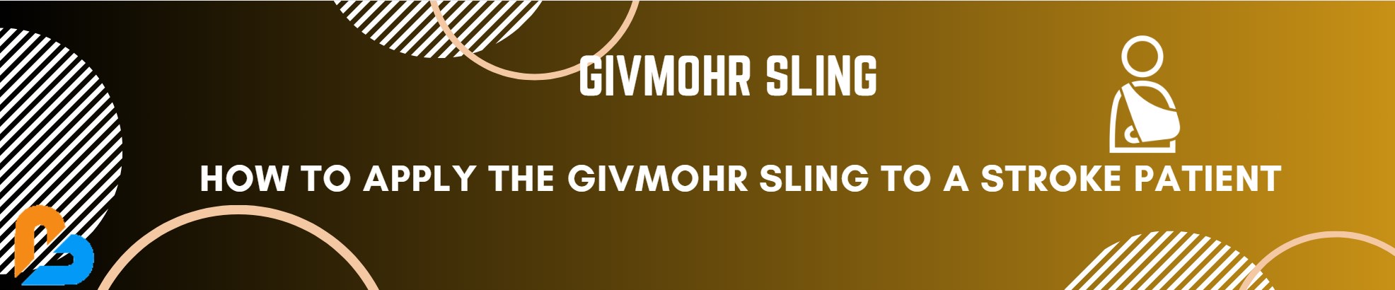 How To Apply The Givmohr Sling To A Stroke Patient Givmohr 